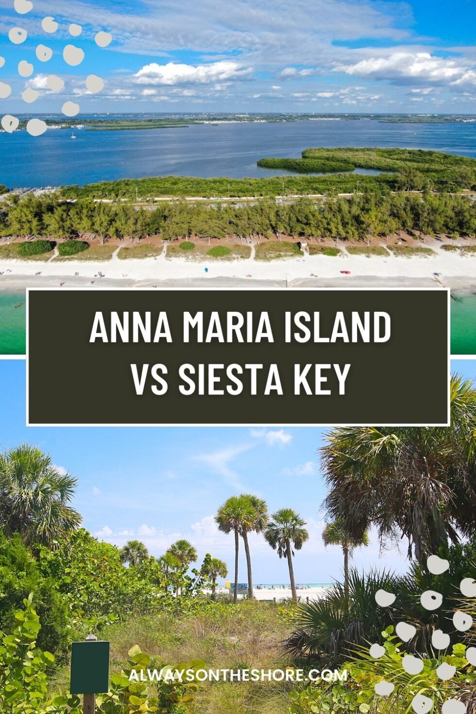 Anna Maria Island vs Siesta Key: Which Is Better For Your Vacation ...